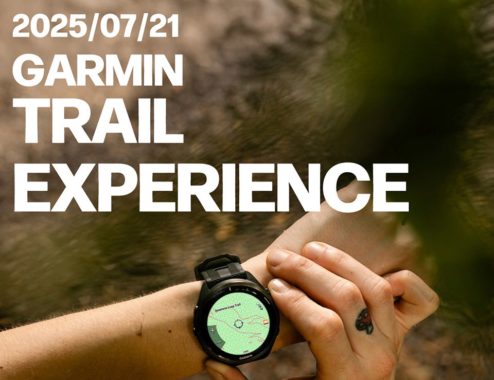 GARMIN TRAIL EXPERIENCE 2025/07/21 – CONNECTED